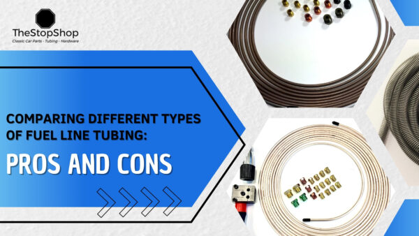 Comparing Different Types of Fuel Line Tubing: Pros and Cons - Tech Primex